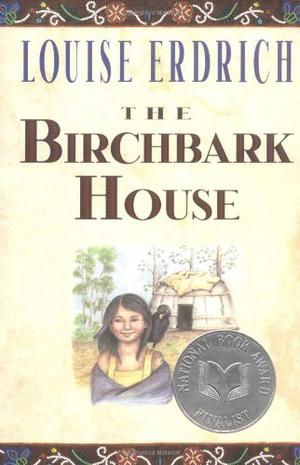THE BIRCHBARK HOUSE Kirkus Reviews