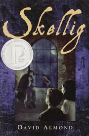 SKELLIG by David Almond | Kirkus Reviews