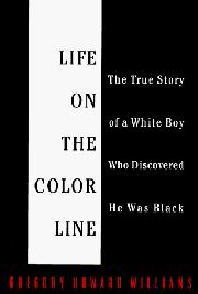 LIFE ON THE COLOR LINE by Gregory Howard Williams | Kirkus Reviews