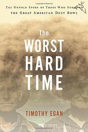 THE WORST HARD TIME by Timothy Egan | Kirkus Reviews