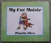MY CAT MAISIE by P.J. Allen , P.J. Allen | Kirkus Reviews