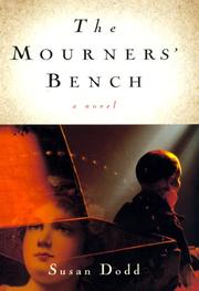 THE MOURNER'S BENCH by Susan Dodd | Kirkus Reviews