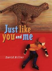 JUST LIKE YOU AND ME by David Miller , David Miller | Kirkus Reviews