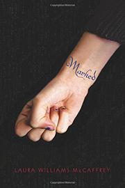 MARKED by Laura Williams McCaffrey | Kirkus Reviews