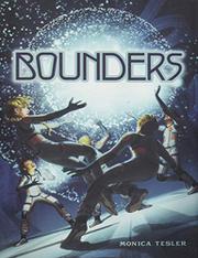 BOUNDERS by Monica Tesler | Kirkus Reviews