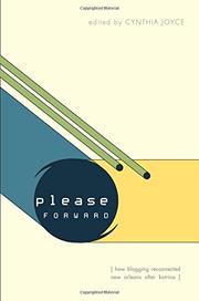 PLEASE FORWARD by Cynthia Joyce | Kirkus Reviews