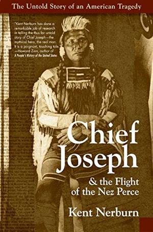 CHIEF JOSEPH & THE FLIGHT OF THE NEZ PERCE | Kirkus Reviews
