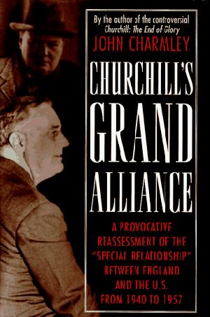 CHURCHILL'S GRAND ALLIANCE | Kirkus Reviews