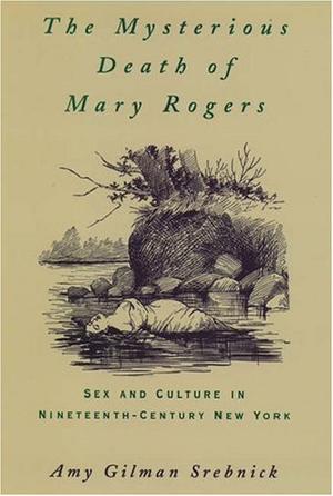THE MYSTERIOUS DEATH OF MARY ROGERS | Kirkus Reviews