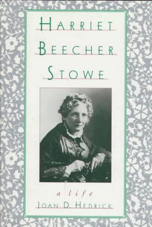 HARRIET BEECHER STOWE | Kirkus Reviews
