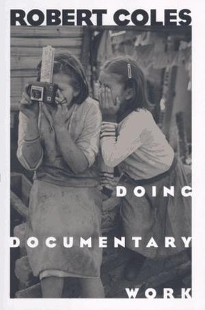 DOING DOCUMENTARY WORK | Kirkus Reviews