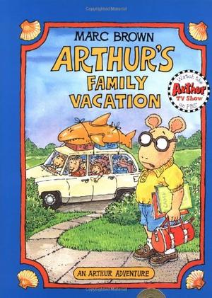 ARTHUR'S FAMILY VACATION | Kirkus Reviews