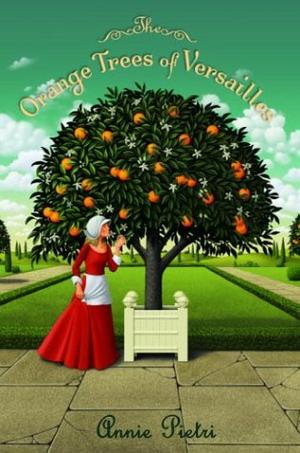THE ORANGE TREES OF VERSAILLES | Kirkus Reviews