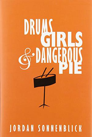 DRUMS, GIRLS AND DANGEROUS PIE | Kirkus Reviews