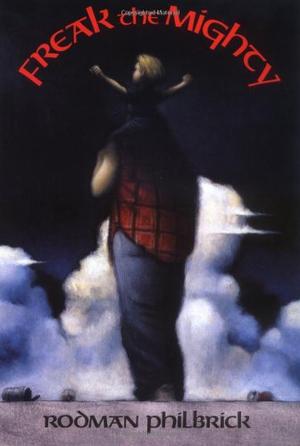 FREAK THE MIGHTY | Kirkus Reviews