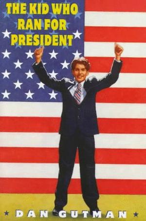THE KID WHO RAN FOR PRESIDENT | Kirkus Reviews
