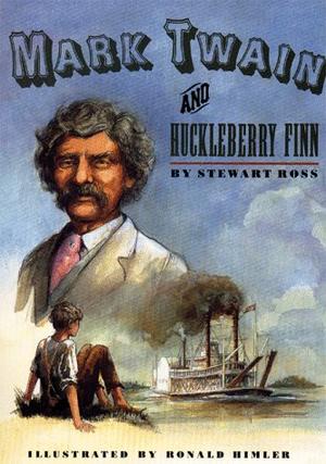 MARK TWAIN AND HUCKLEBERRY FINN | Kirkus Reviews