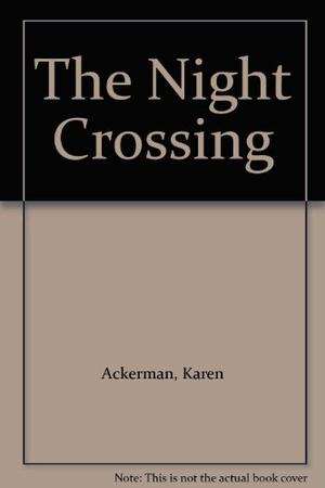 THE NIGHT CROSSING | Kirkus Reviews