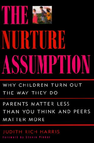 THE NURTURE ASSUMPTION | Kirkus Reviews