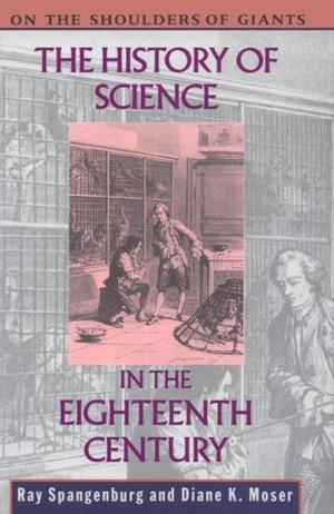 THE HISTORY OF SCIENCE IN THE EIGHTEENTH CENTURY by Ray Spangenberg ...