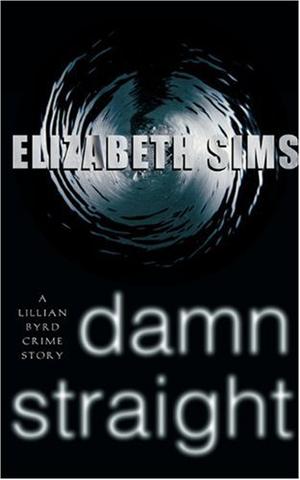 DAMN STRAIGHT | Kirkus Reviews
