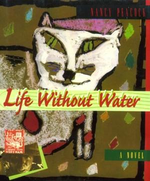 LIFE WITHOUT WATER | Kirkus Reviews
