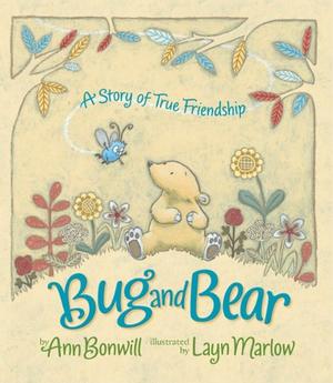BUG AND BEAR: A STORY OF TRUE FRIENDSHIP | Kirkus Reviews