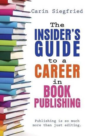 The Insider's Guide to a Career in Book Publishing | Kirkus Reviews