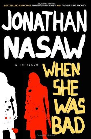WHEN SHE WAS BAD | Kirkus Reviews