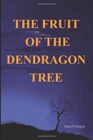 THE FRUIT OF THE DENDRAGON TREE | Kirkus Reviews