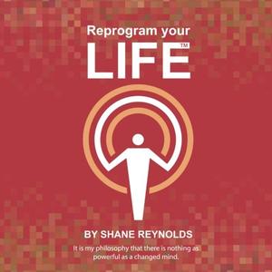 REPROGRAM YOUR LIFE | Kirkus Reviews