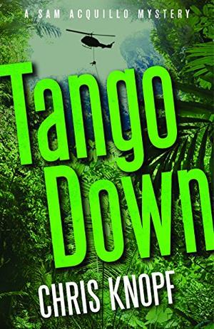 TANGO DOWN by Chris Knopf | Kirkus Reviews
