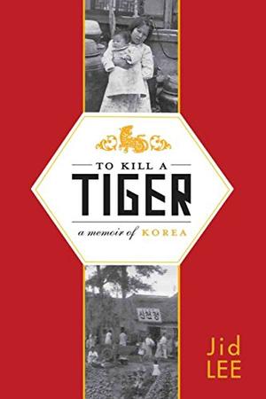TO KILL A TIGER | Kirkus Reviews