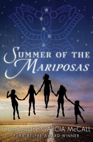 SUMMER OF THE MARIPOSAS | Kirkus Reviews