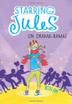 STARRING JULES (AS HERSELF) by Beth Ain | Kirkus Reviews